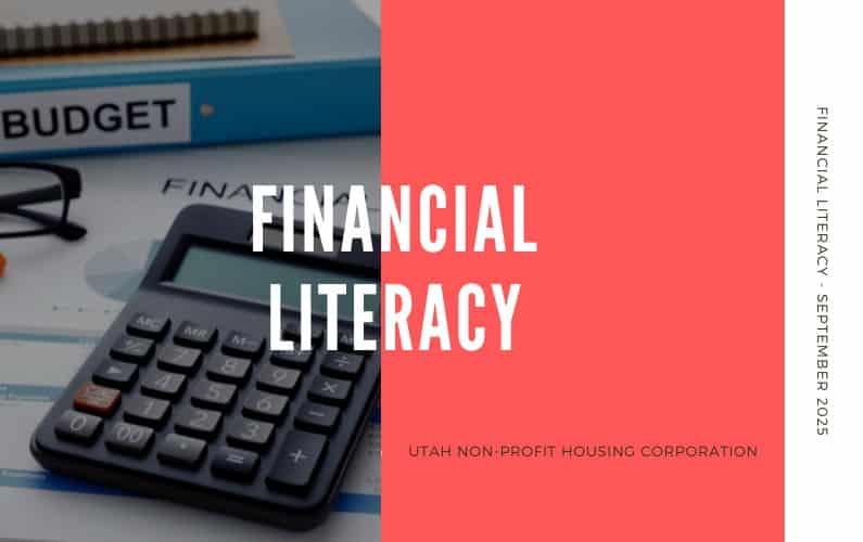 FINANCIAL LITERACY - Utah Non-Profit Housing Corporation